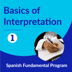 Basics of Interpretation for Spanish Medical Interpreters • Medical ...
