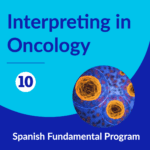Fundamental training for Spanish interpreters - Onco • Medical ...