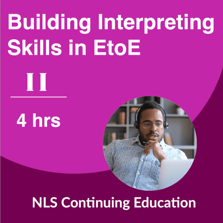Building Interpreting Skills in EtoE II • Medical Interpreting Training School